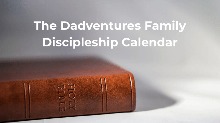 2025 Family Discipleship Guide – The Dadventures